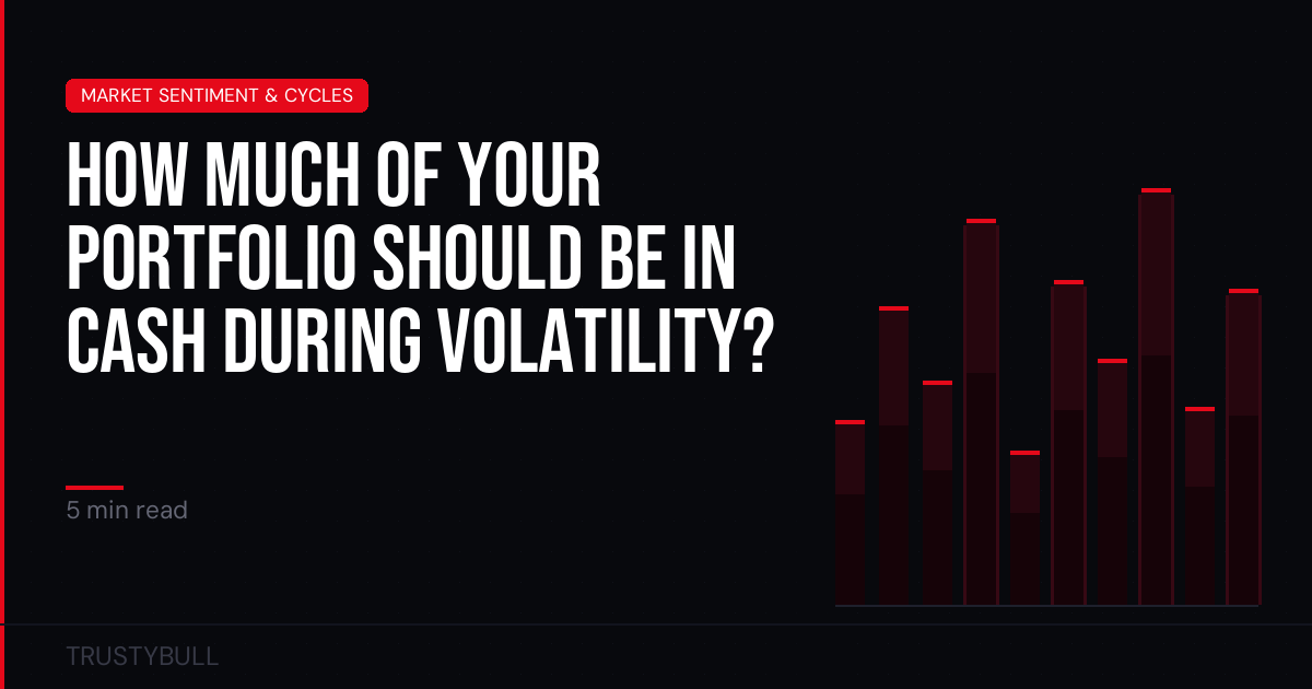 How Much Cash in a Portfolio? — TrustyBull