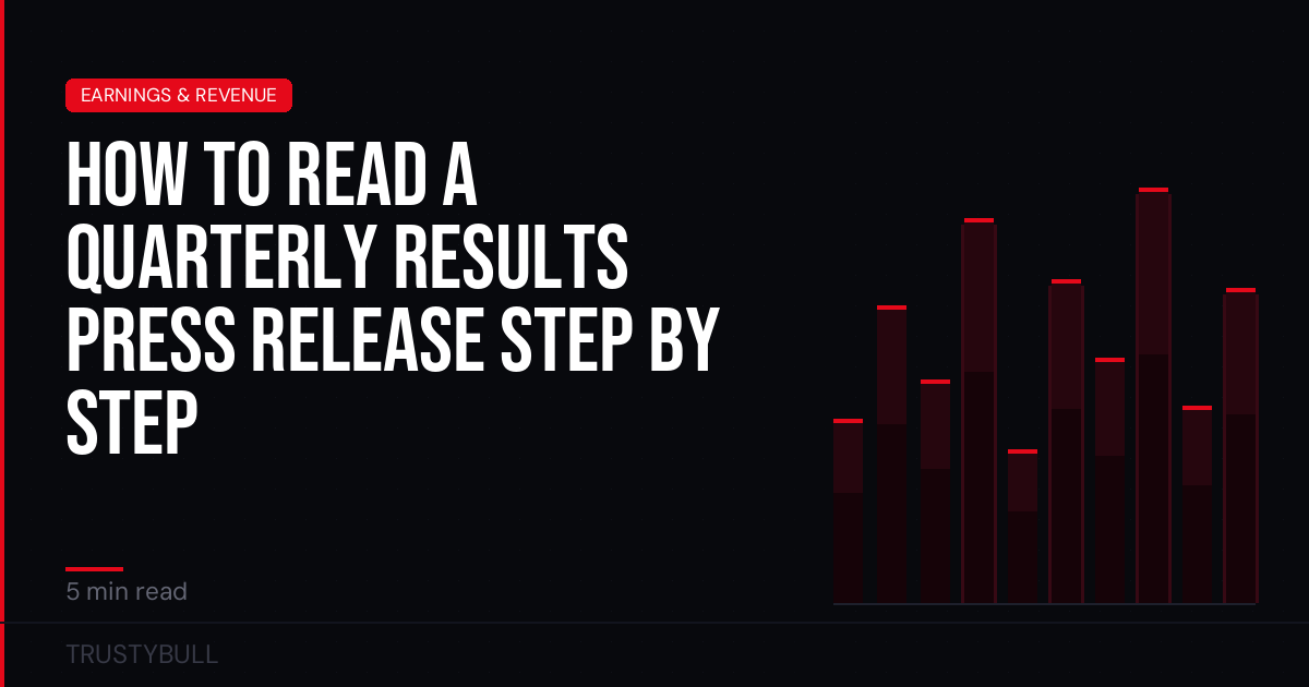 How to Read Quarterly Results Press Release — TrustyBull